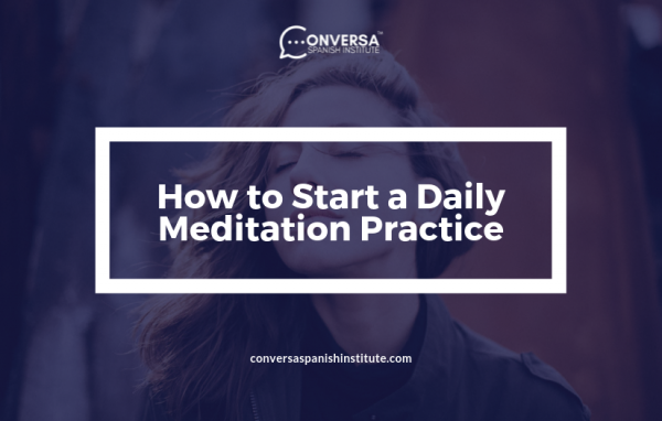 How to Start a Daily Meditation Practice