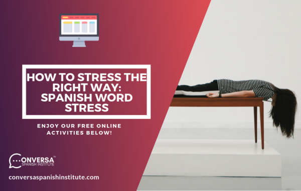 How to Stress the Right Way: Spanish Word Stress