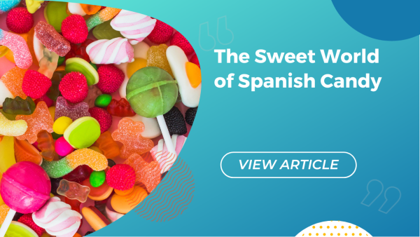 The Sweet World of Spanish Candy